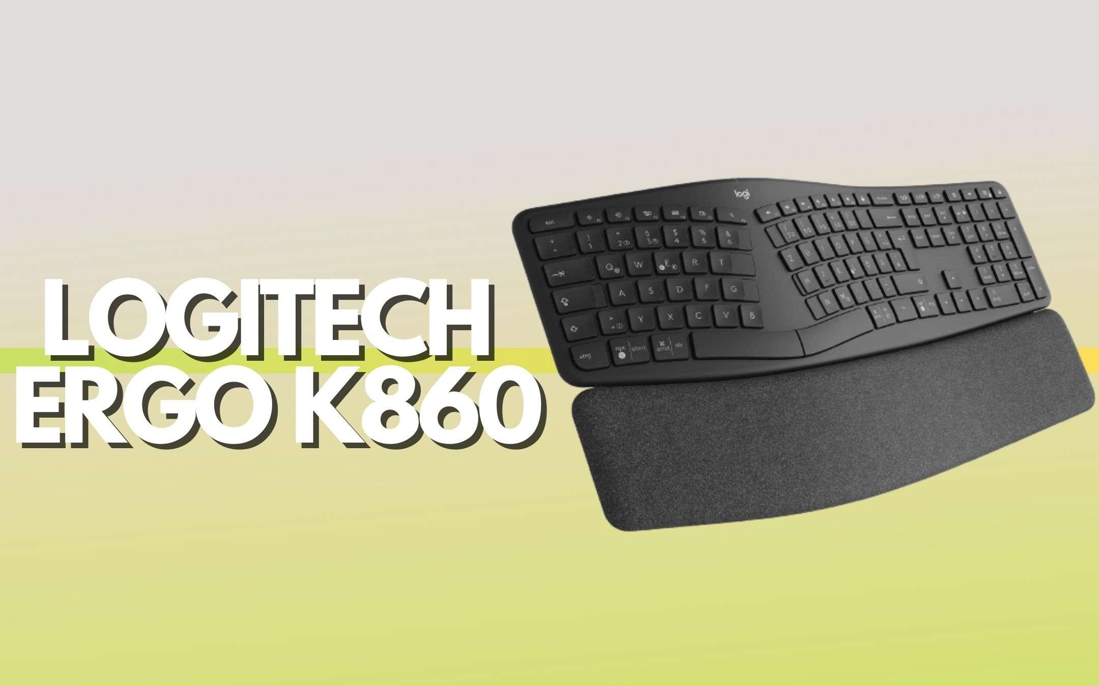Logitech ERGO K860: la tastiera rivoluzionaria a prezzo WOW