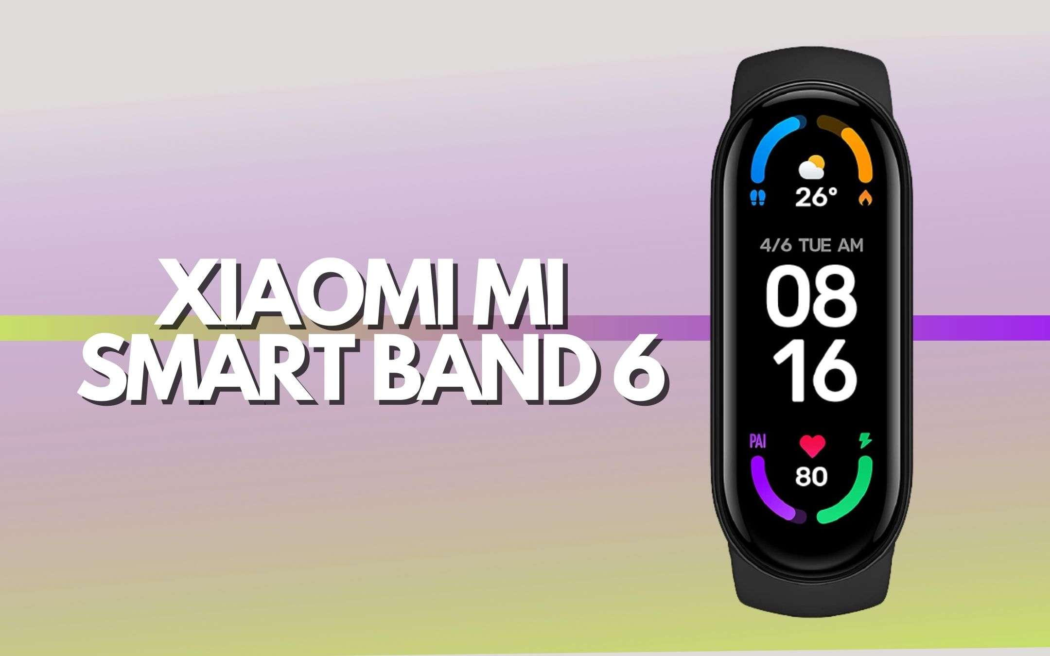 Xiaomi Mi Smart Band 6: la vuoi e la puoi avere in sconto