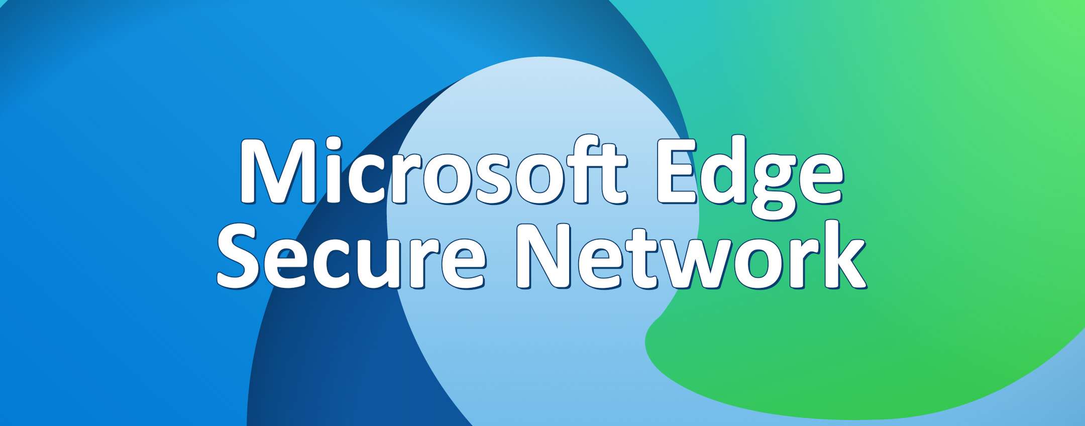 Microsoft Edge Secure Network è davvero una VPN completa e gratuita?