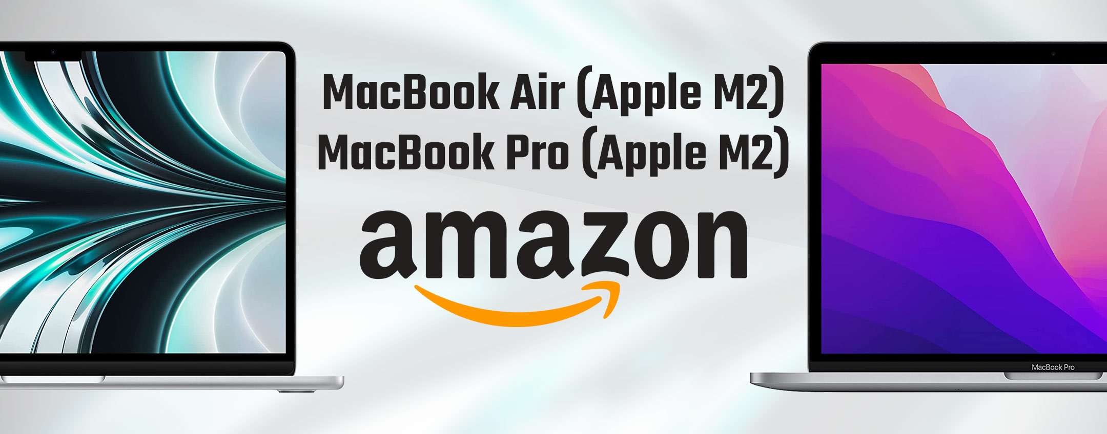 I nuovi MacBook Air e Pro con Apple M2 sono già su Amazon: eccoli