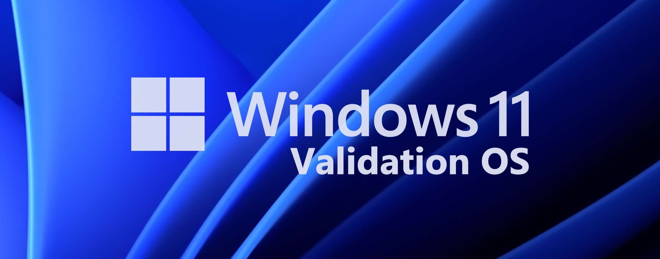 Microsoft Validation OS: tutto su questa versione di Windows 11