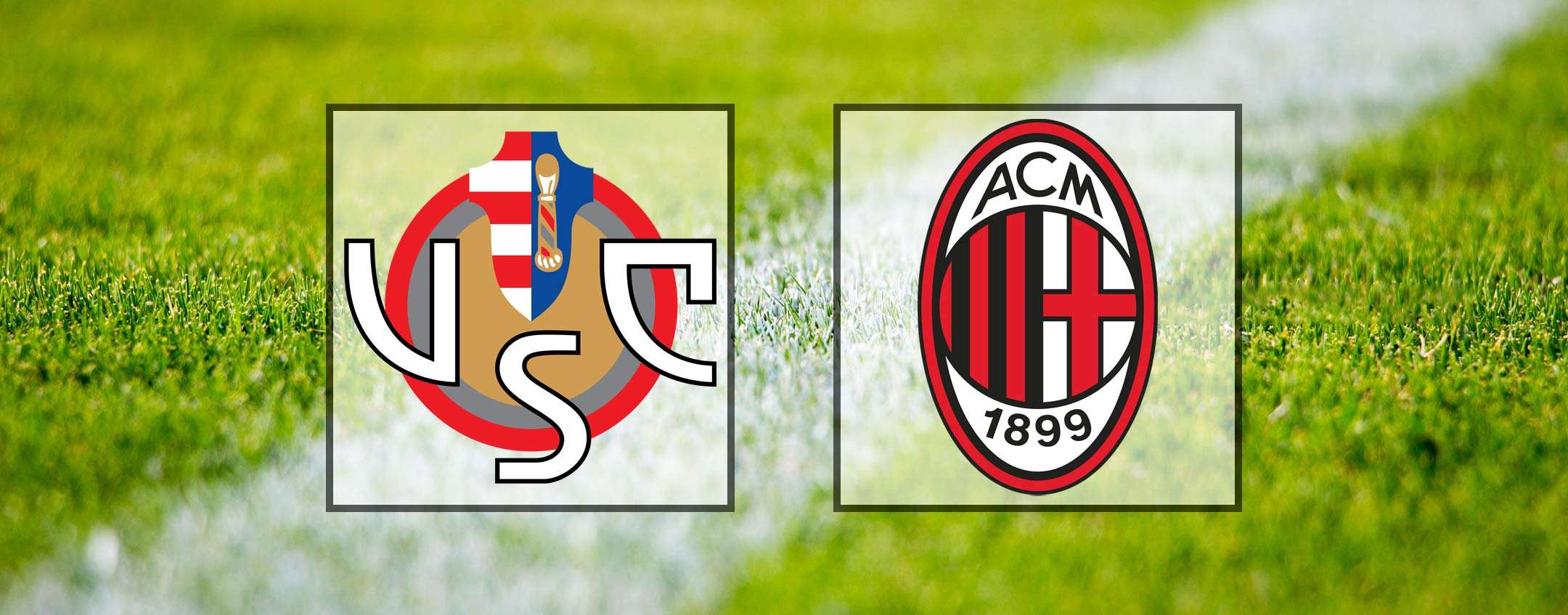 Come vedere Cremonese-Milan in diretta streaming (Serie A)