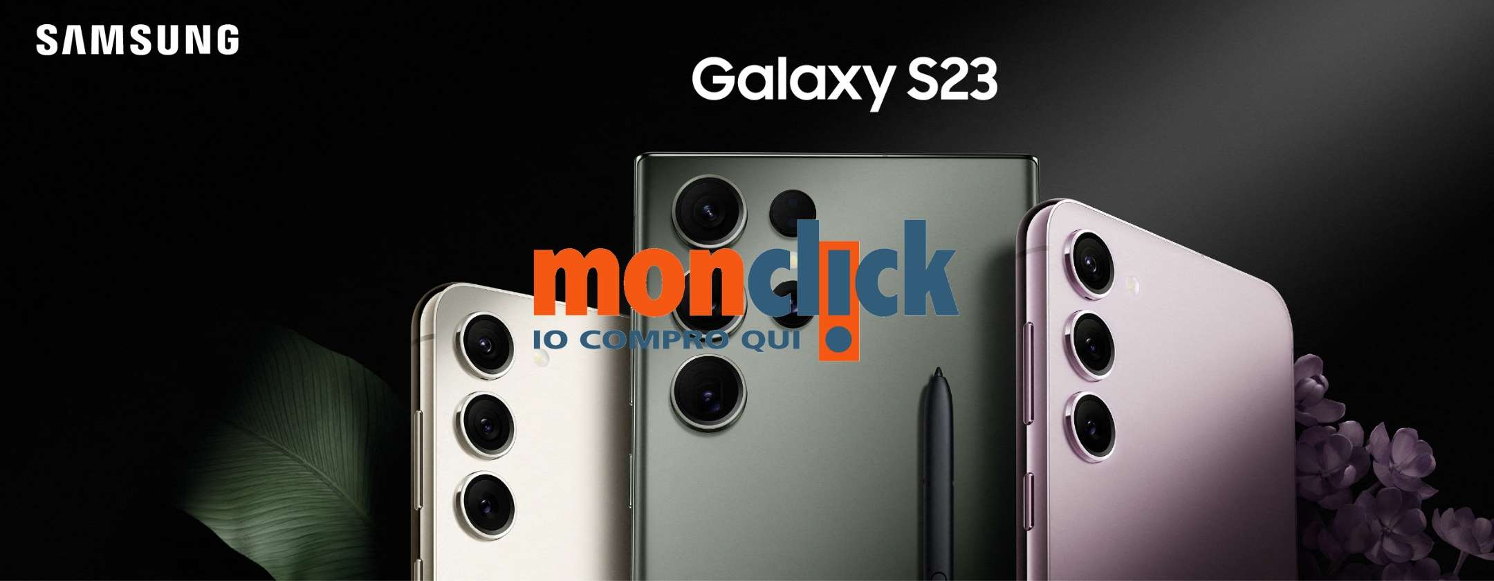 Samsung Galaxy S23: la PROMO CASHBACK arriva su Monclick