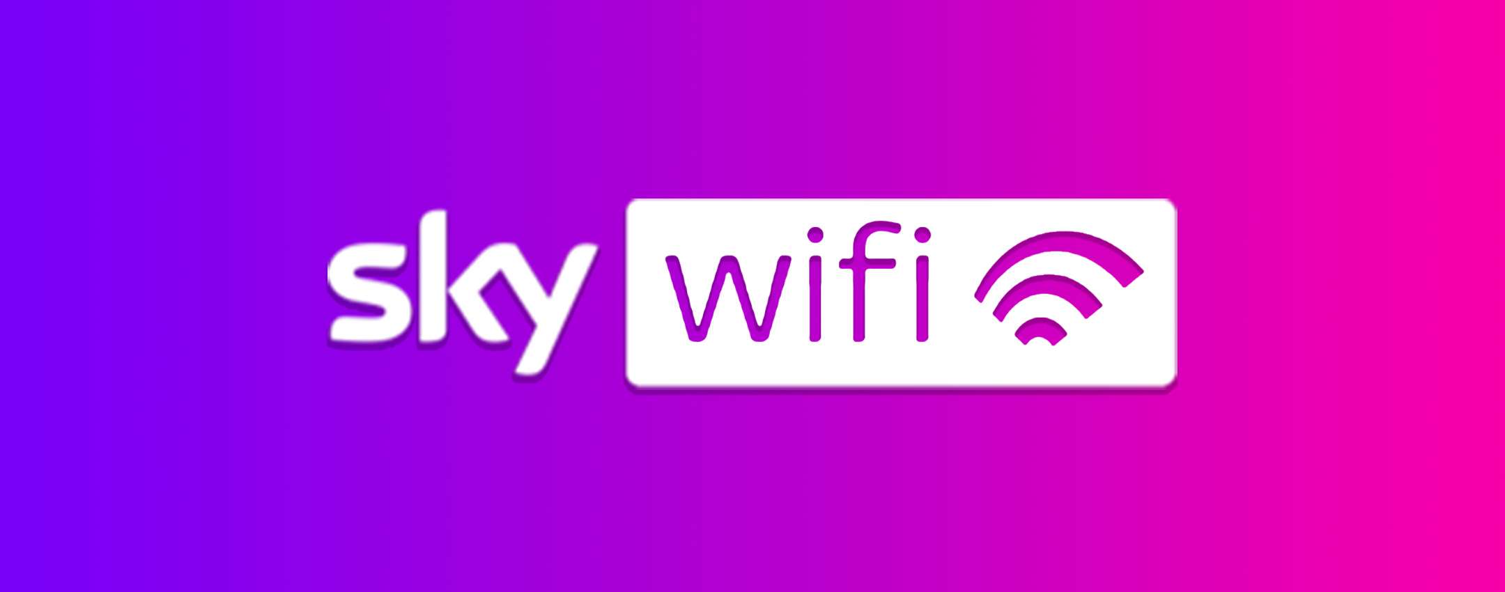 Passa a Sky Wifi: attivazione gratuita per la rete fissa più veloce