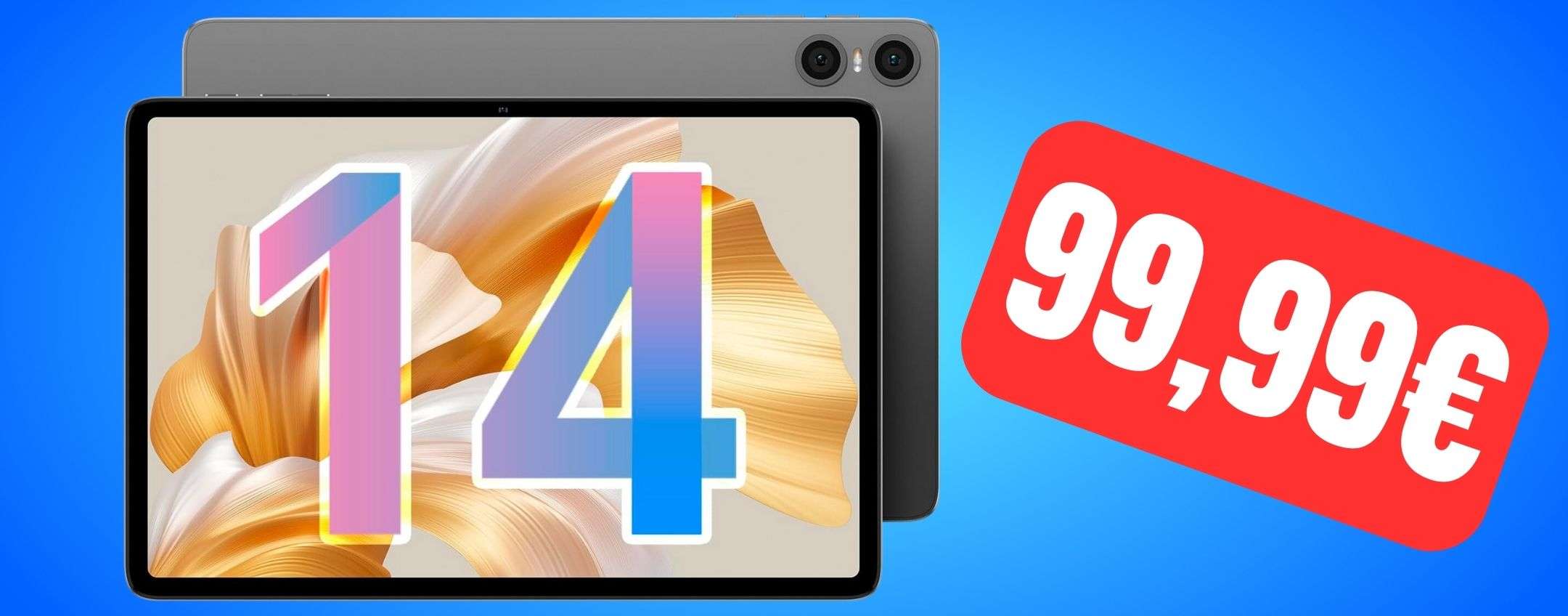Tablet Android 14 a 99,99 euro se attivi subito questo COUPON