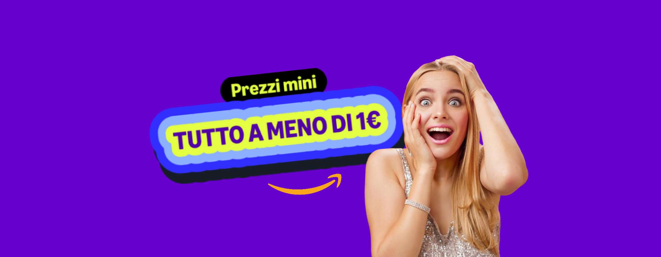 Tutto a meno di 1€ su Amazon Haul: approfitta subito dell'occasione